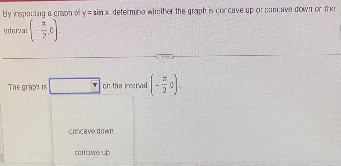 Solved By inspecting a graph of y=sinx, determine whether | Chegg.com