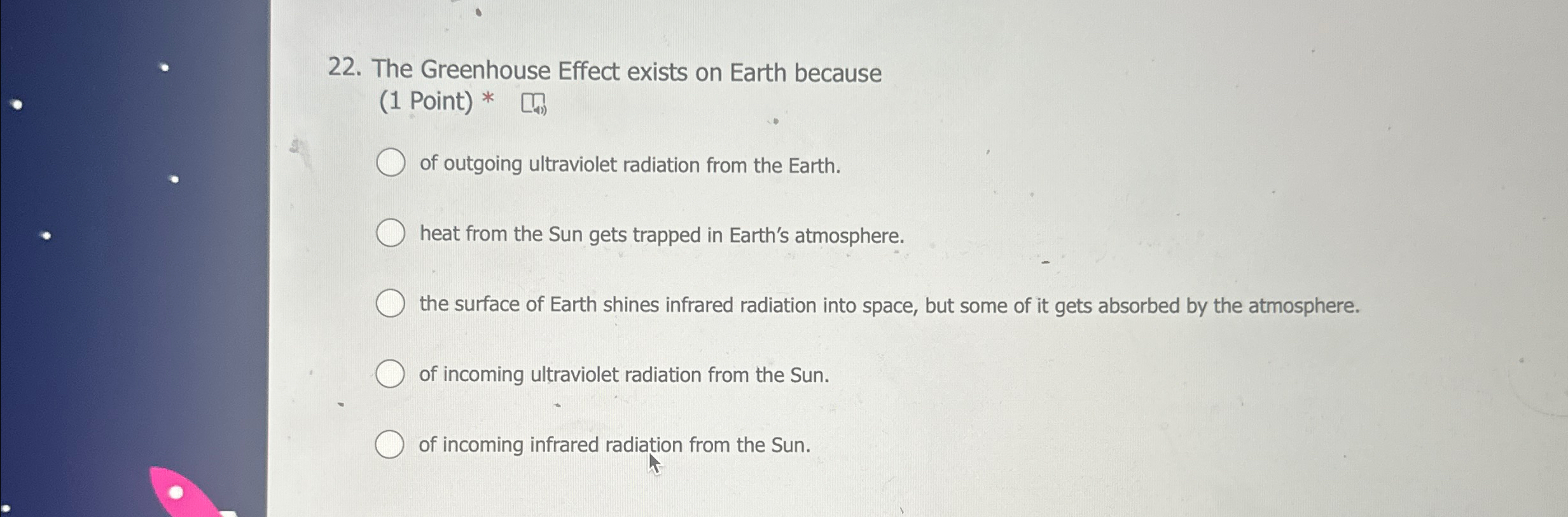 Solved The Greenhouse Effect exists on Earth because(1 | Chegg.com