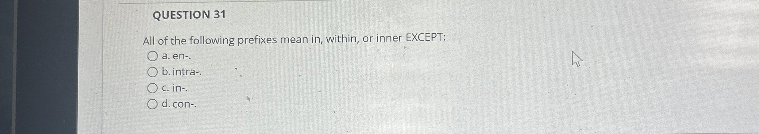 Solved QUESTION 31All of the following prefixes mean in, | Chegg.com