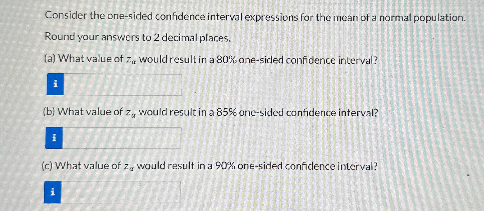 Solved Consider the one-sided confidence interval | Chegg.com