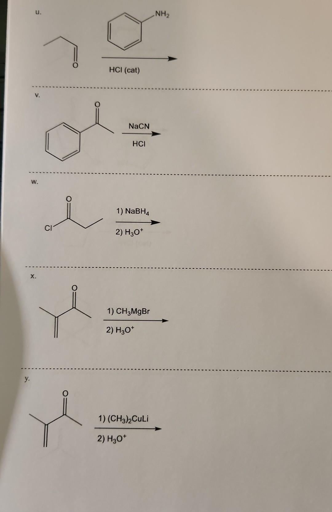Solved U. v. NaCNHCl w. 1) NaBH4 x. 1) CH3MgBr 2) H3O+ y. | Chegg.com