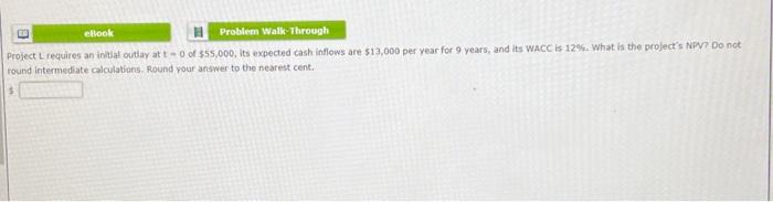 Solved Prolect L requires an indat outay at t=0 of 555,000 , | Chegg.com