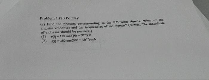 Solved Problem 1 (20 Points): (a) Find the phasors | Chegg.com