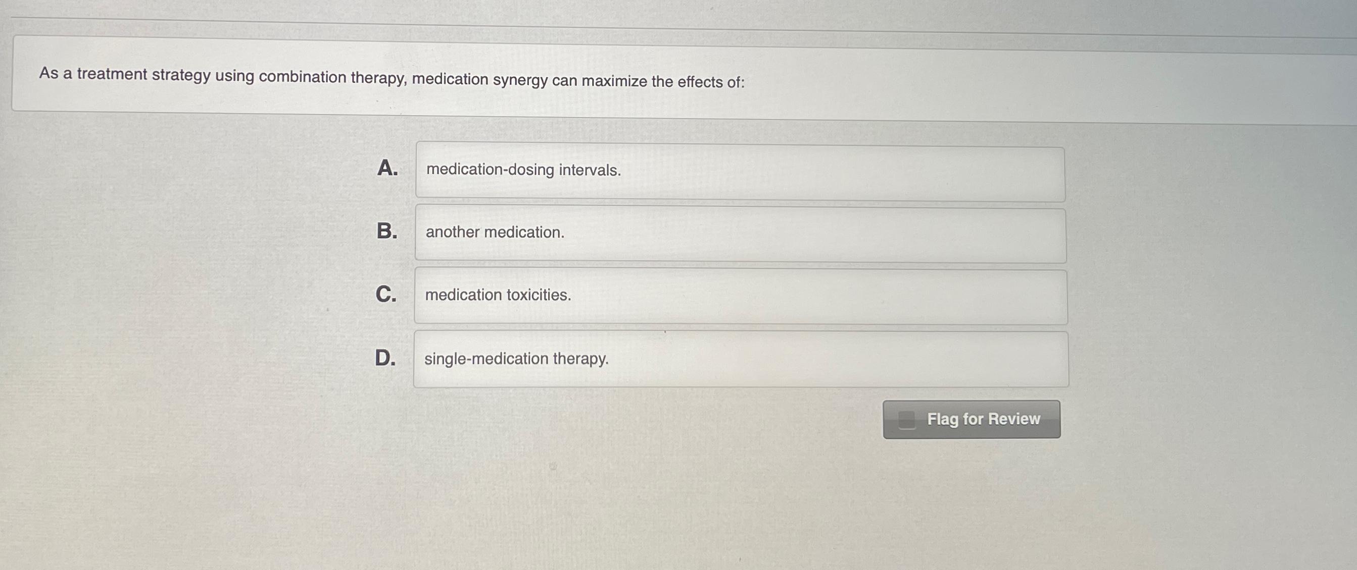 Solved As a treatment strategy using combination therapy, | Chegg.com