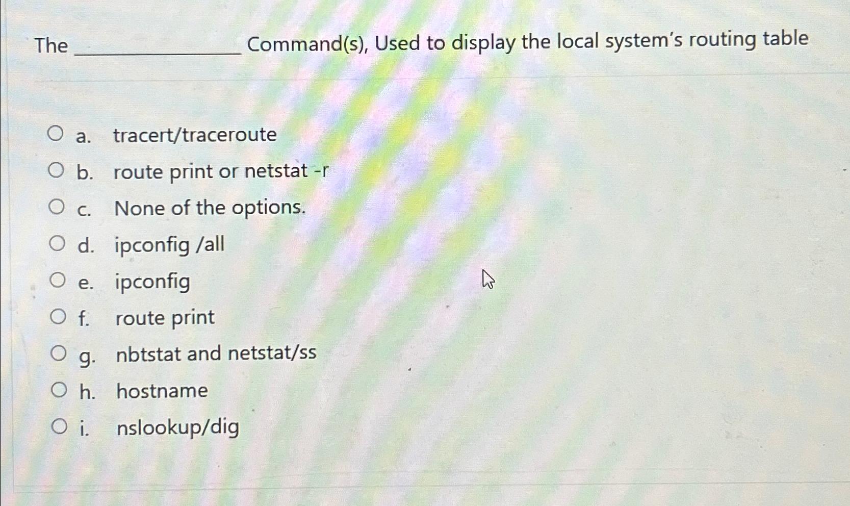 Solved TheCommand(s), ﻿Used to display the local system's | Chegg.com