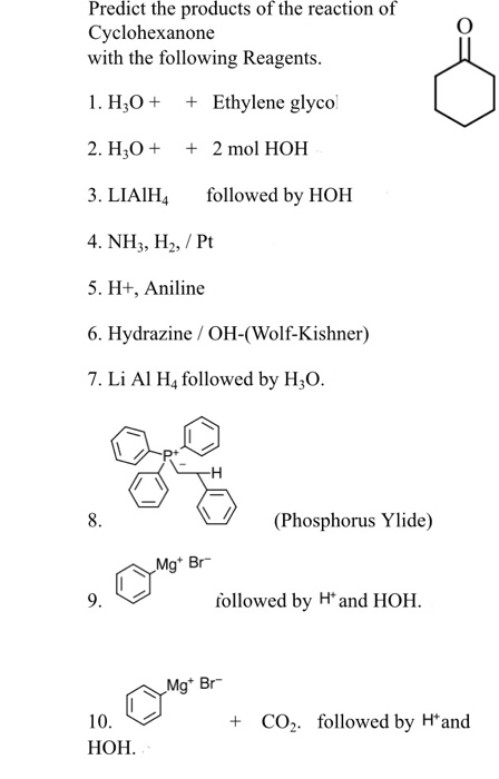 Solved Predict the products of the reaction of Cyclohexanone | Chegg.com