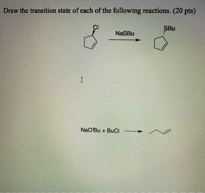 Solved Draw the transition state of each of the following | Chegg.com