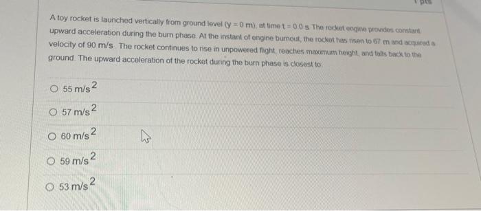 Solved A toy rocket is launched vertically from ground level | Chegg.com