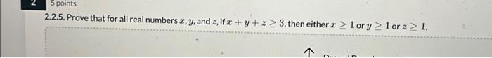 Solved 2.2.5. Prove that for all real numbers x,y, and z, if | Chegg.com