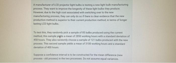 Solved A manufacturer of LCD projector light bulbs is | Chegg.com