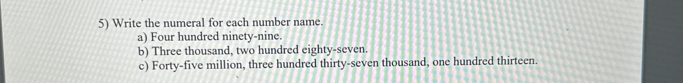 Solved Write the numeral for each number name.a) ﻿Four | Chegg.com