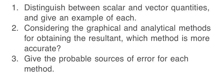 Solved 1. Distinguish between scalar and vector quantities, | Chegg.com