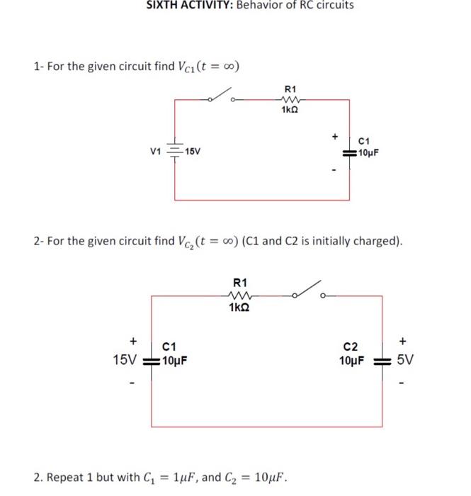 Solved 1- For the given circuit find VC1(t=∞) 2- For the | Chegg.com