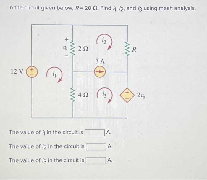 Solved In the circuit given below, R= 20 2. Find 11, 12, and | Chegg.com