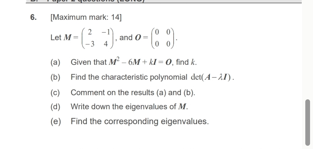 Solved [Maximum mark: 14]Let M=([2,-1],[-3,4]), ﻿and | Chegg.com