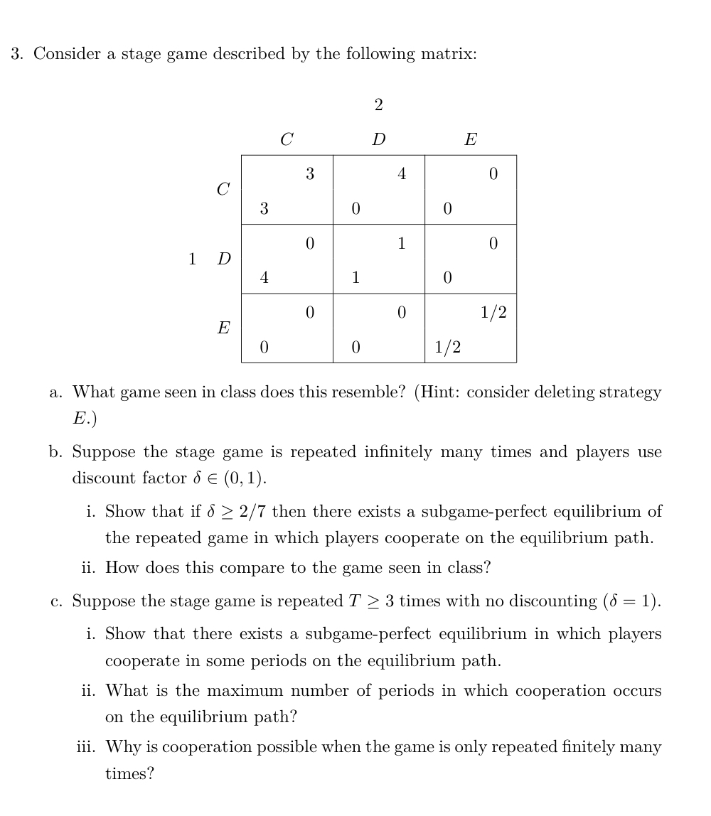 Solved Consider a stage game described by the following | Chegg.com