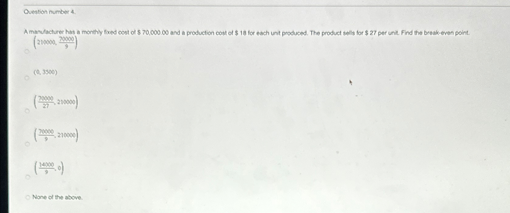 Solved Question number 4.A manufacturer has a monthly fixed | Chegg.com