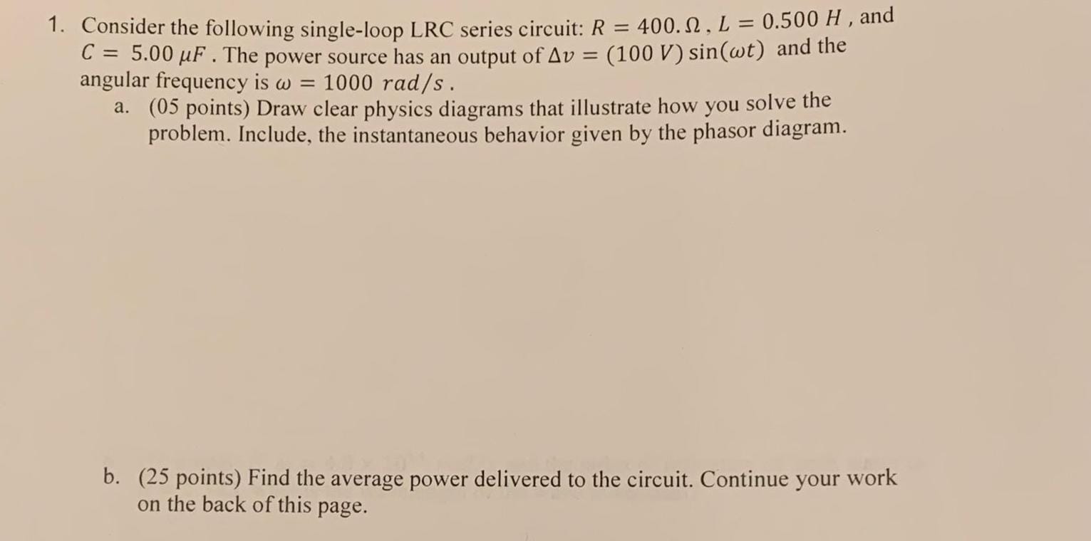 Solved Consider the following single-loop LRC series | Chegg.com Solved Consider the following single-loop LRC series | Chegg.com
