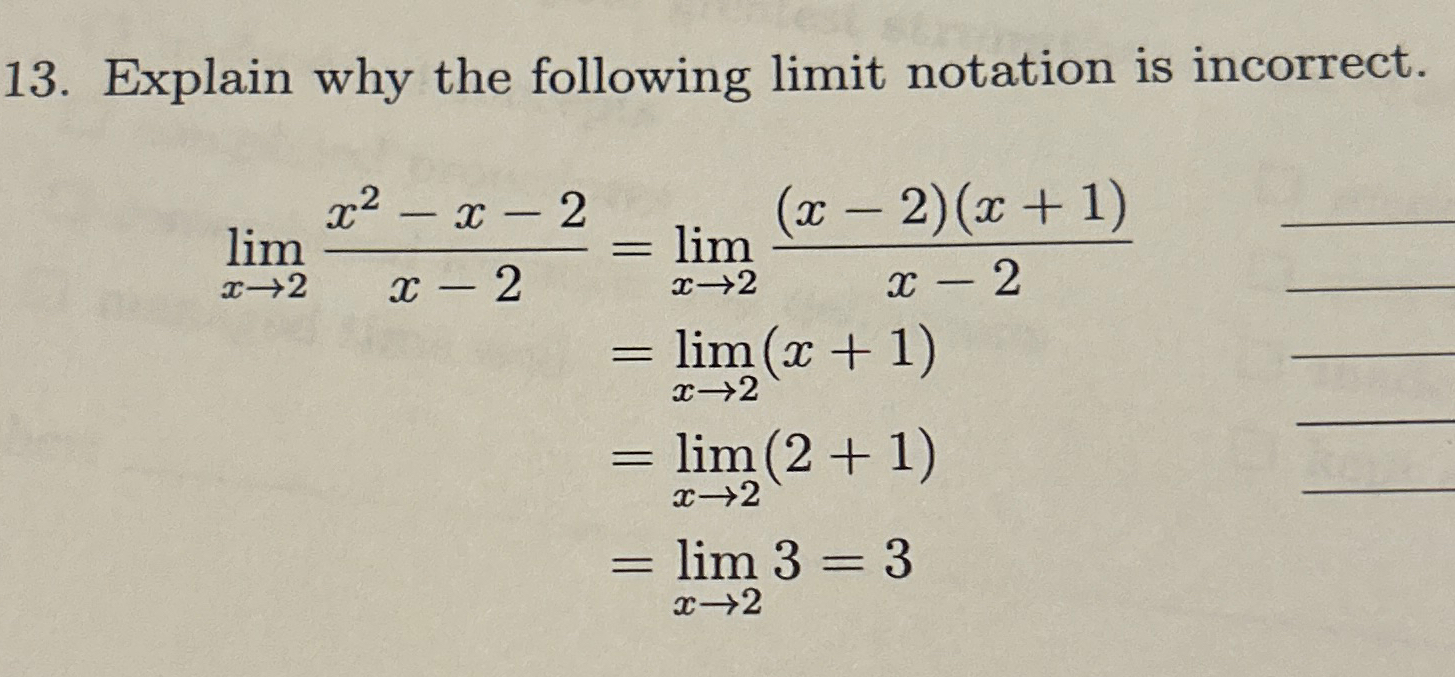 Solved Explain why the following limit notation is | Chegg.com