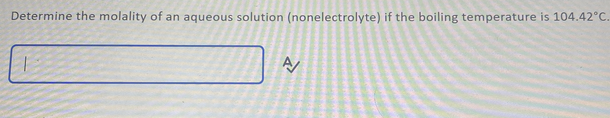 Solved Determine the molality of an aqueous solution | Chegg.com