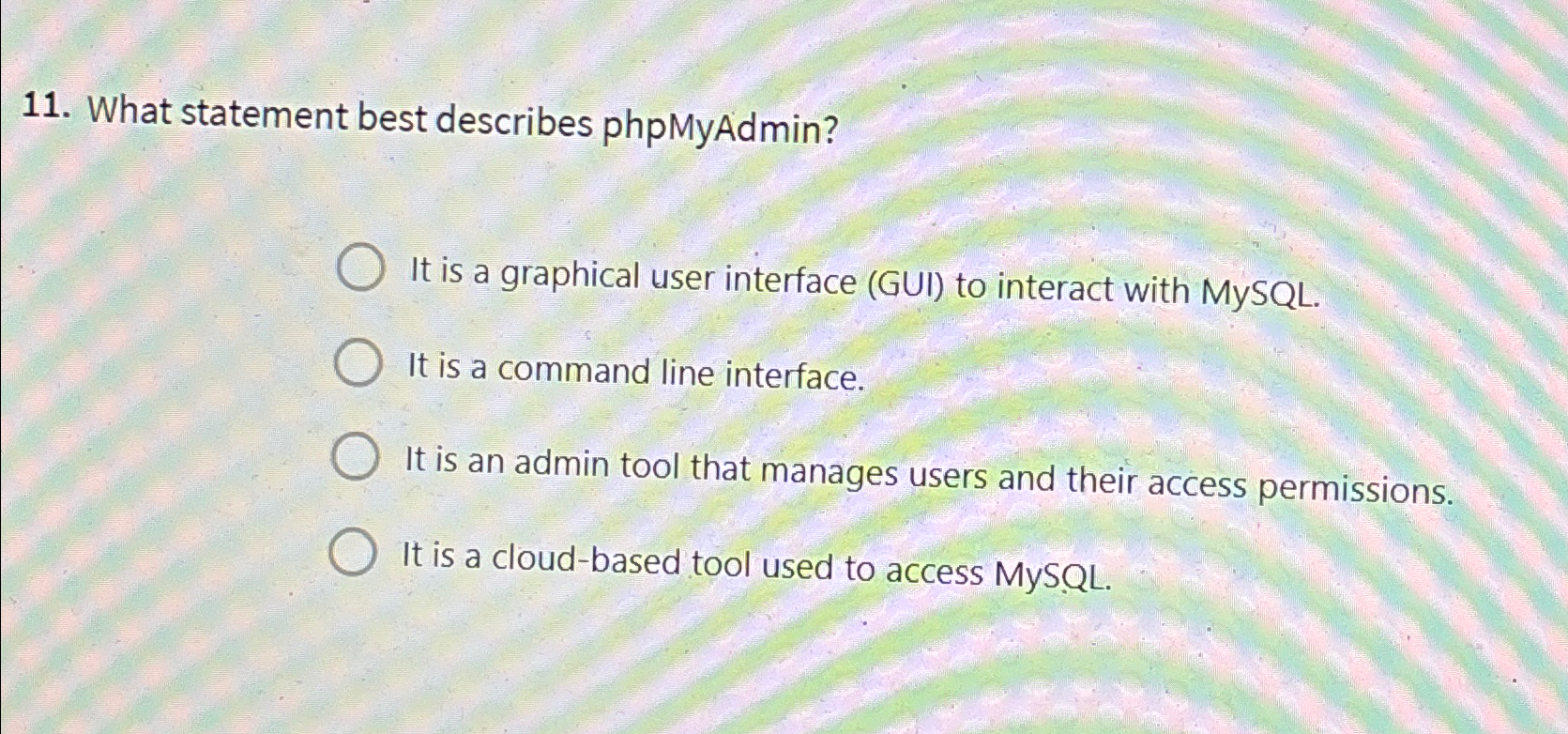 Solved What statement best describes phpMyAdmin?It is a | Chegg.com