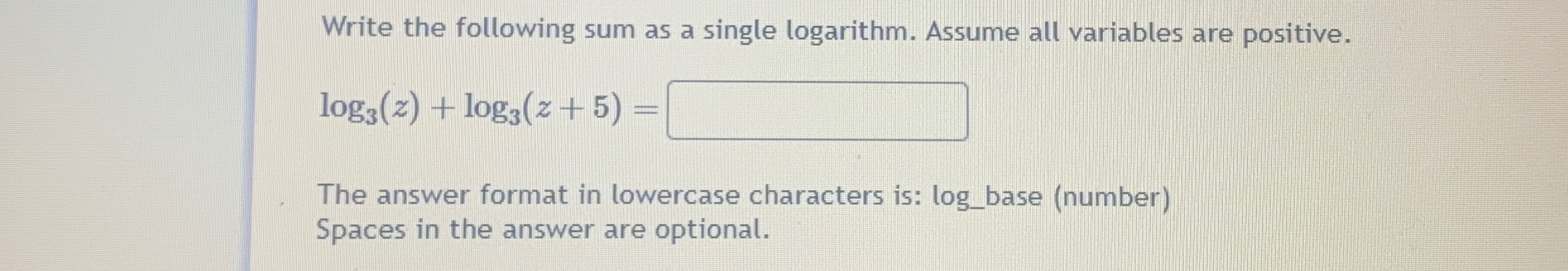 Solved Write The Following Sum As A Single Logarithm Assume 