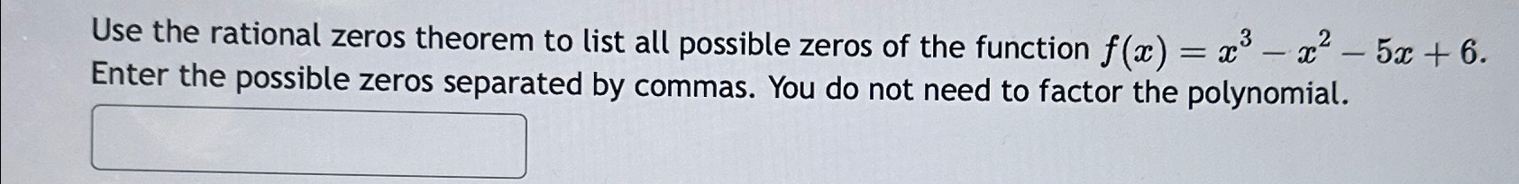 Solved Use the rational zeros theorem to list all possible | Chegg.com