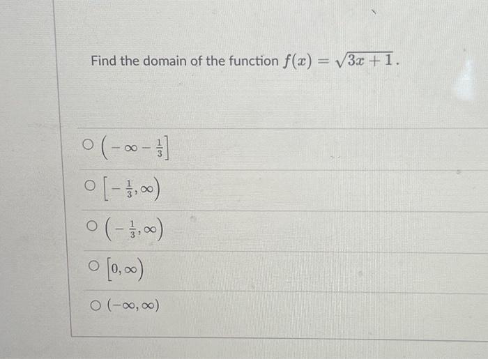 Solved Find The Domain Of The Function F X 3x 1