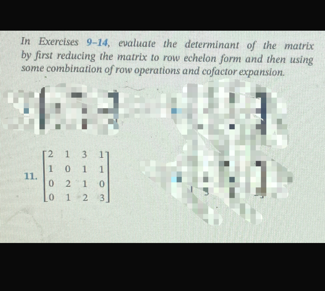 Solved In Exercises 9-14, ﻿evaluate the determinant of the | Chegg.com