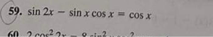 Solved sin2x−sinxcosx=cosx4⋅16sin2(x)=64sin(x) | Chegg.com