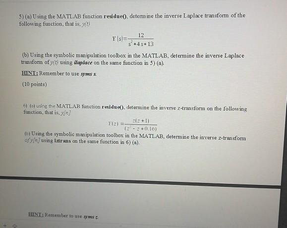 Solved 5)(a) Using the MATLAB function residue. detennine | Chegg.com