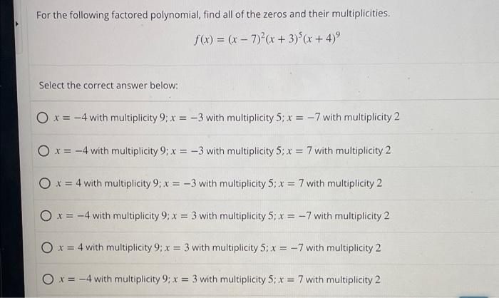 Solved For the following factored polynomial, find all of | Chegg.com