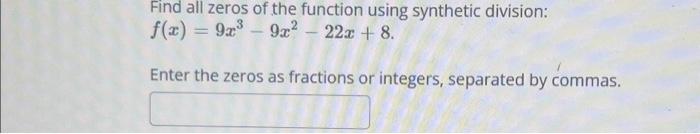 Solved Find all zeros of the function using synthetic | Chegg.com