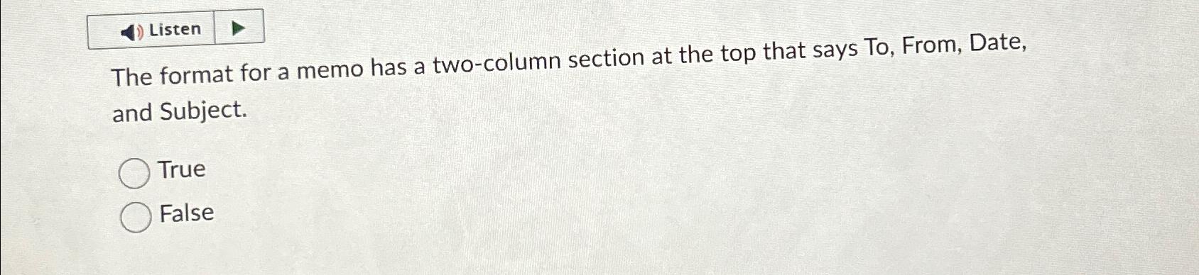 Solved ListenThe format for a memo has a two-column section | Chegg.com