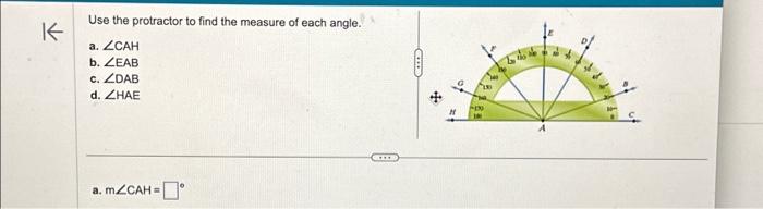 Solved K Use the protractor to find the measure of each | Chegg.com