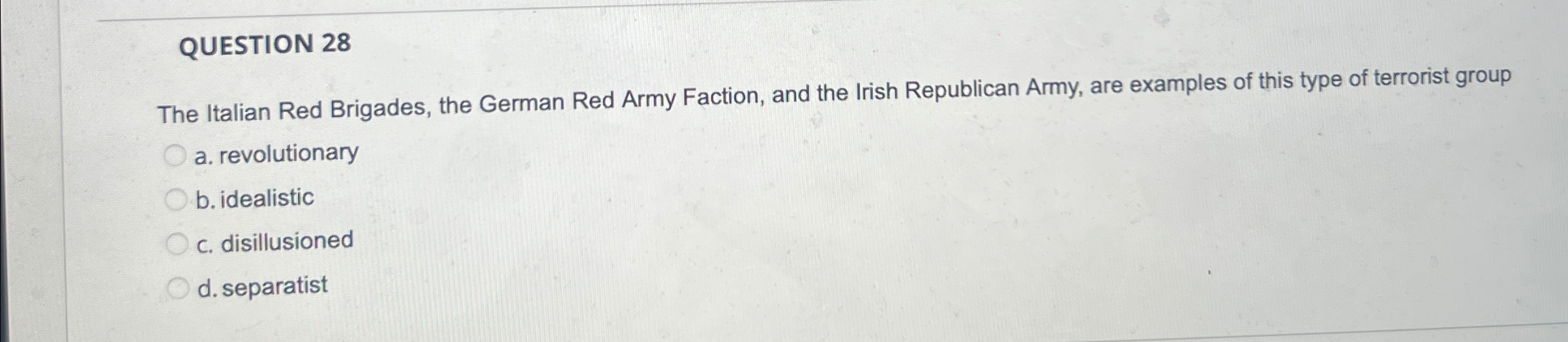 Solved QUESTION 28The Italian Red Brigades, the German Red | Chegg.com