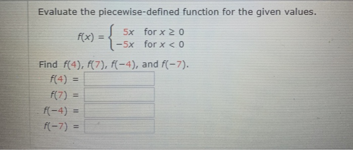 Solved Evaluate the piecewise-defined function for the given | Chegg.com