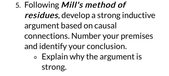 5. Following Mill's method of residues, develop a | Chegg.com