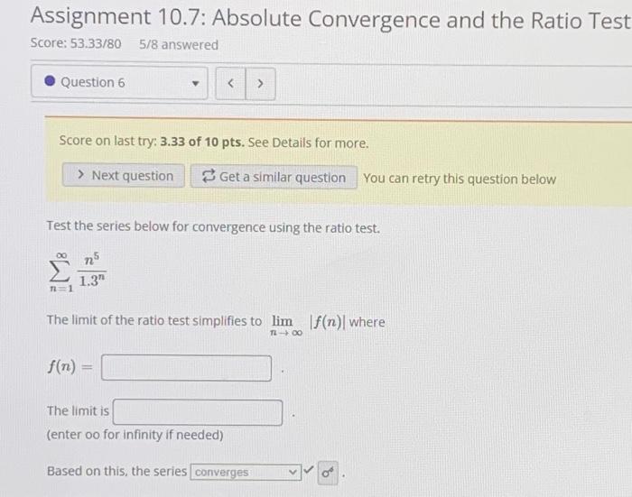 Solved Assignment 10.7: Absolute Convergence and the Ratio | Chegg.com