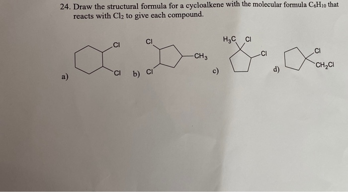 Solved 24. Draw the structural formula for a cycloalkene | Chegg.com