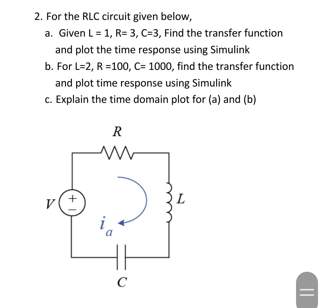 Solved 2. For the RLC circuit given below, a. Given | Chegg.com