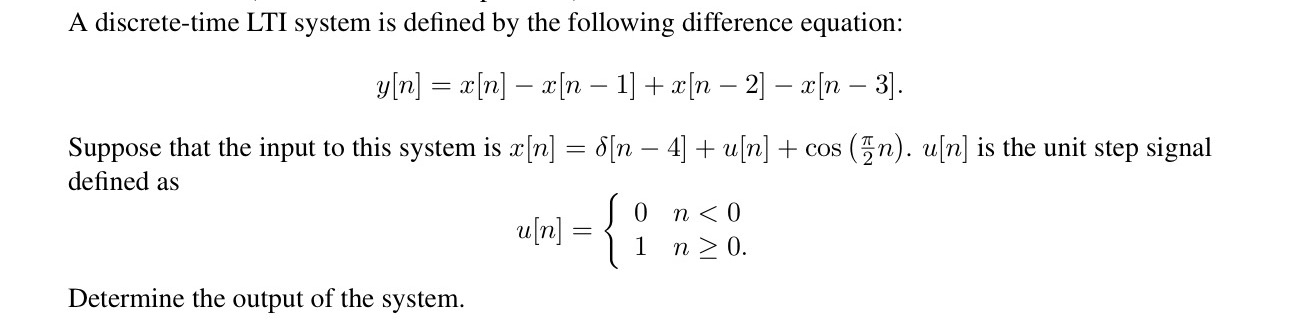 Solved Don't use Z transform.. A discrete-time LTI system is | Chegg.com