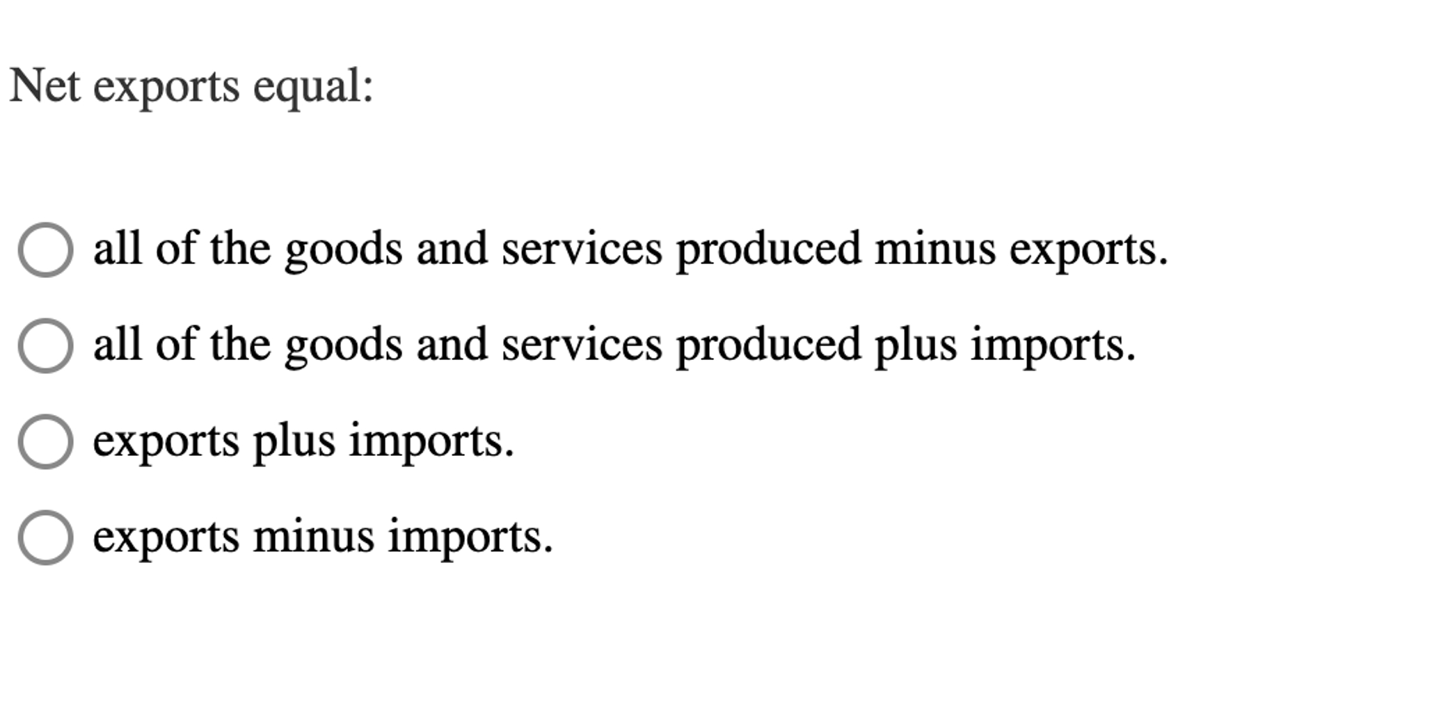 Solved Net exports equal:all of the goods and services | Chegg.com