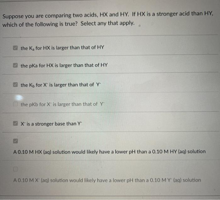 Solved Suppose You Are Comparing Two Acids HX And HY If HX Chegg