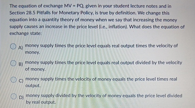 Solved The equation of exchange MV=PQ, ﻿given in your | Chegg.com