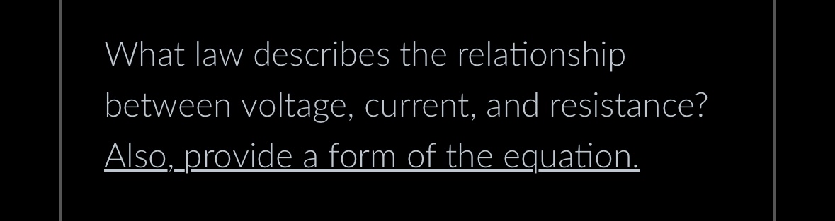 Solved What law describes the relationship between voltage, | Chegg.com