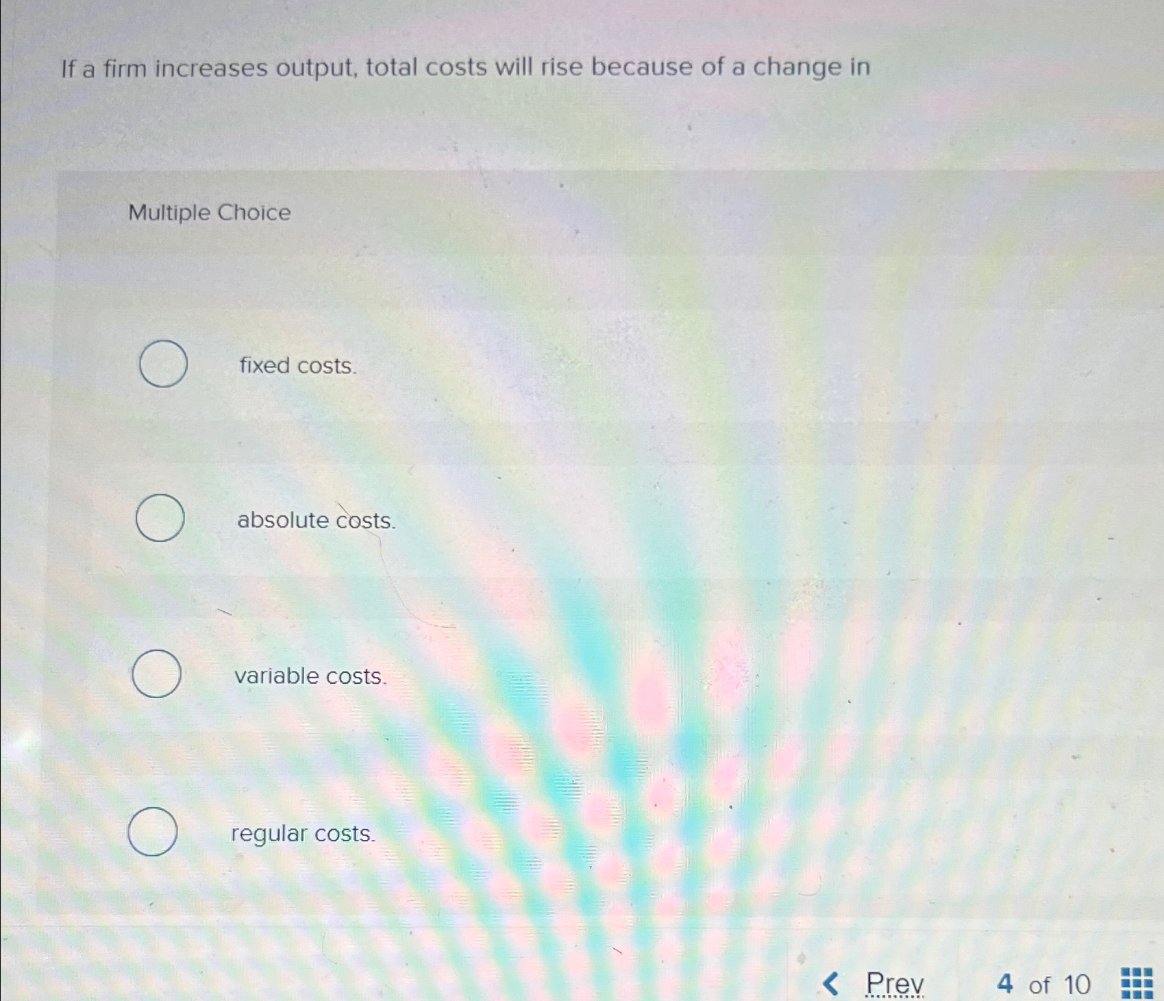 Solved If a firm increases output, total costs will rise | Chegg.com