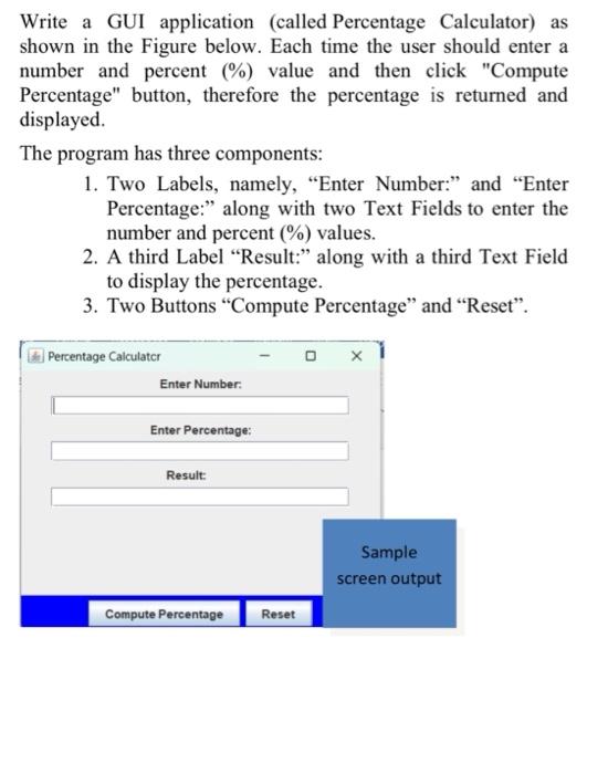 Solved Write a GUI application (called Percentage | Chegg.com