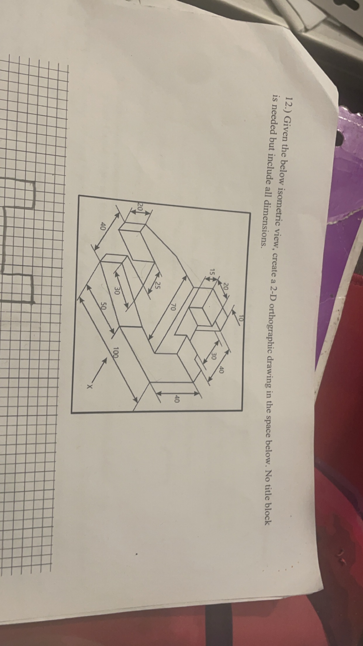 Solved 12.) ﻿Given the below isometric view, create a 2-D | Chegg.com