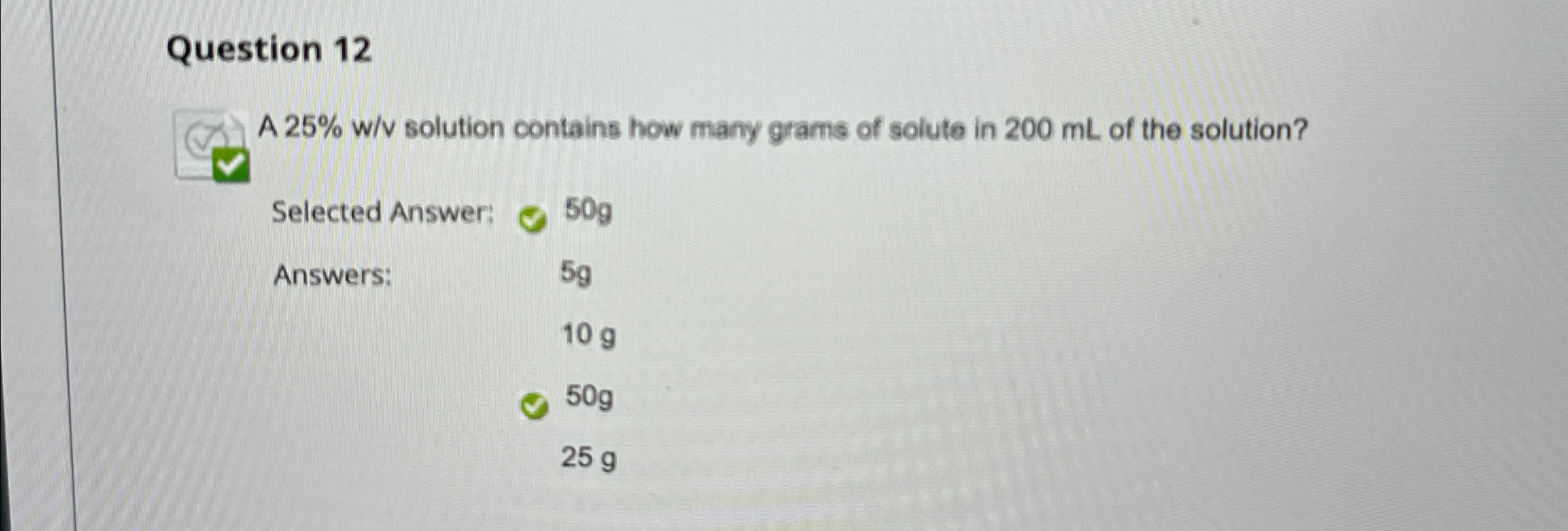 Solved Question 12A 25% ﻿w/v solution contains how many | Chegg.com